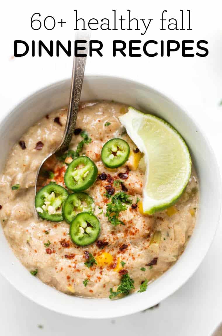 60+ Fall Dinner Recipes {All Healthy!} - Simply Quinoa